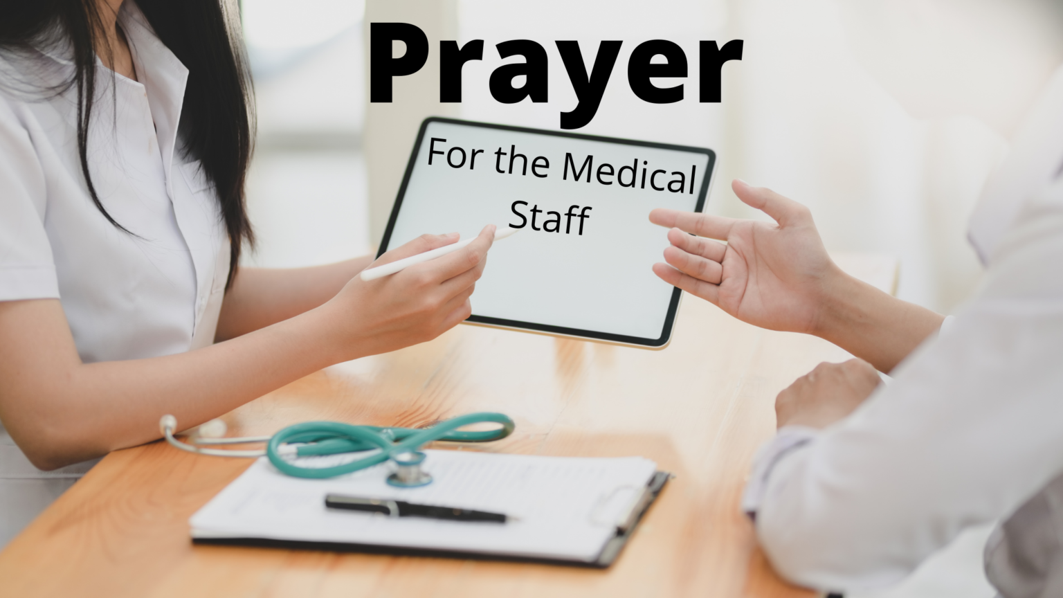 Prayer – For the Medical Staff - Hope Through Hard Times