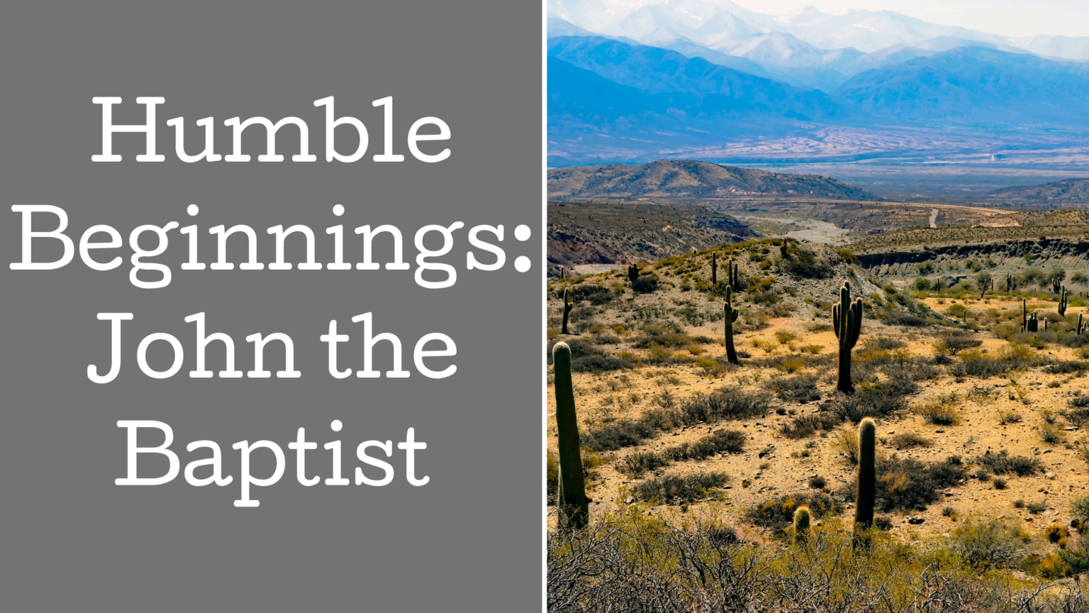 Humble Beginnings: John the Baptist - Hope Through Hard Times