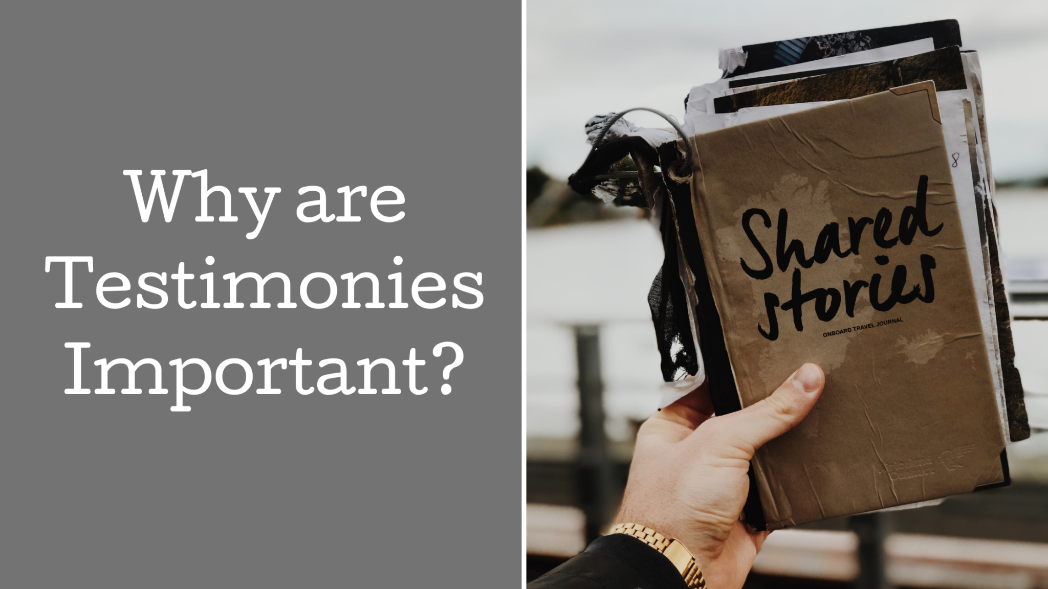 Why are Testimonies Important? - Hope Through Hard Times