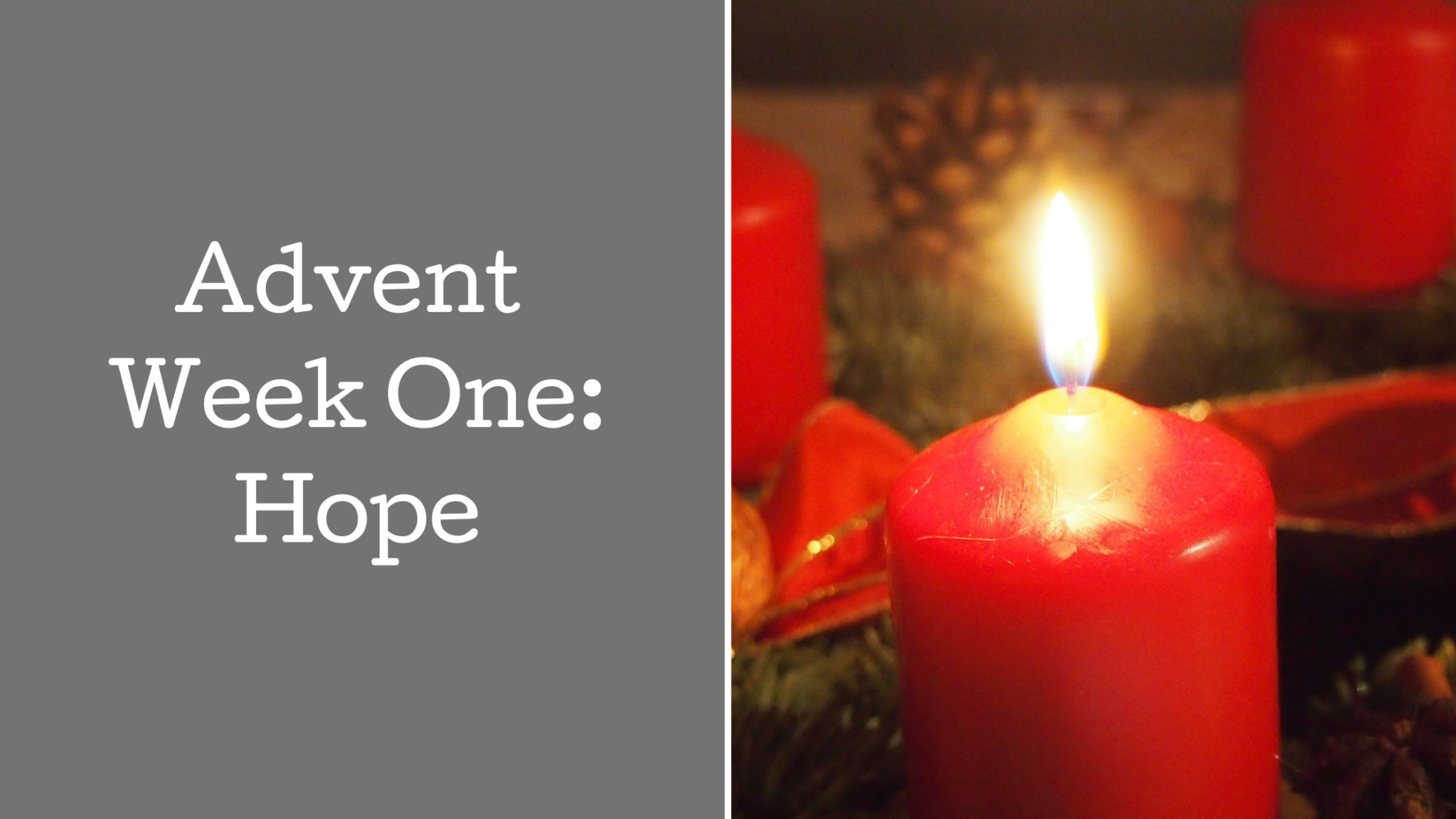 Advent Week One: Hope - Hope Through Hard Times