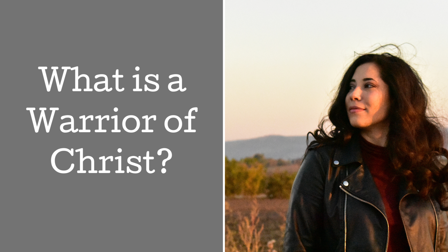 What is a Warrior of Christ? - Hope Through Hard Times